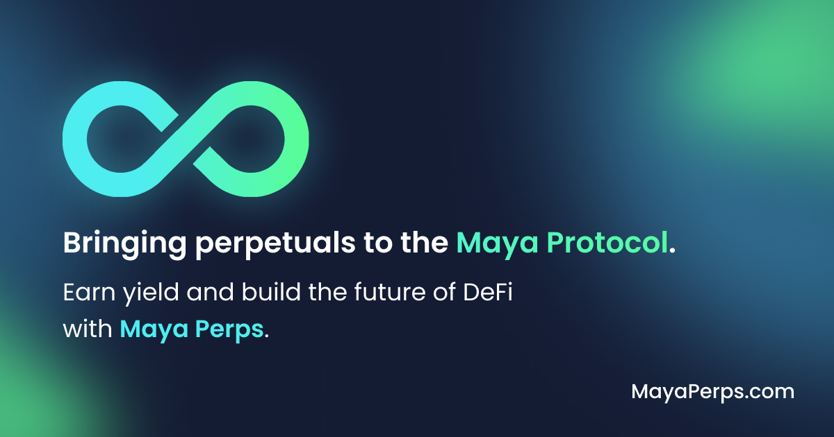 Perpetuals on the Maya Protocol - MayaPerps